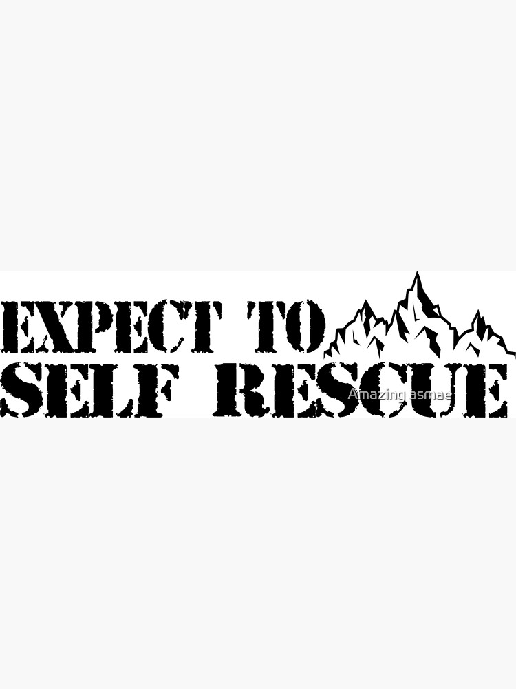 "Expect to self rescue " Poster for Sale by Boubcher-Asmae | Redbubble
