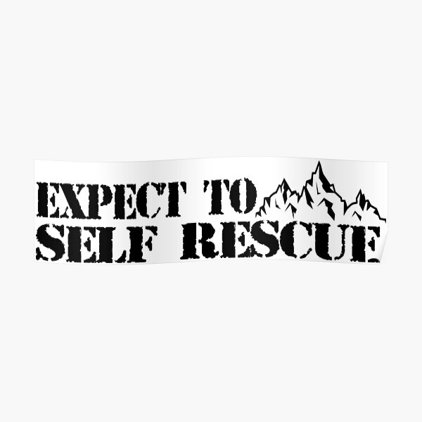 "Expect to self rescue " Poster for Sale by Boubcher-Asmae | Redbubble