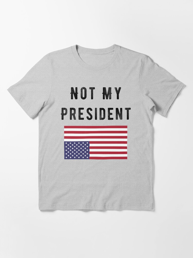 "Not My President with Under Duress Flag" T-shirt for Sale by ...