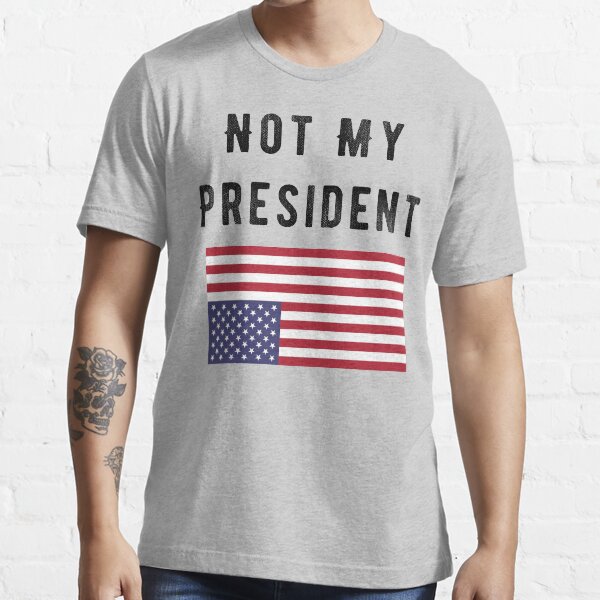 "Not My President with Under Duress Flag" T-shirt for Sale by ...