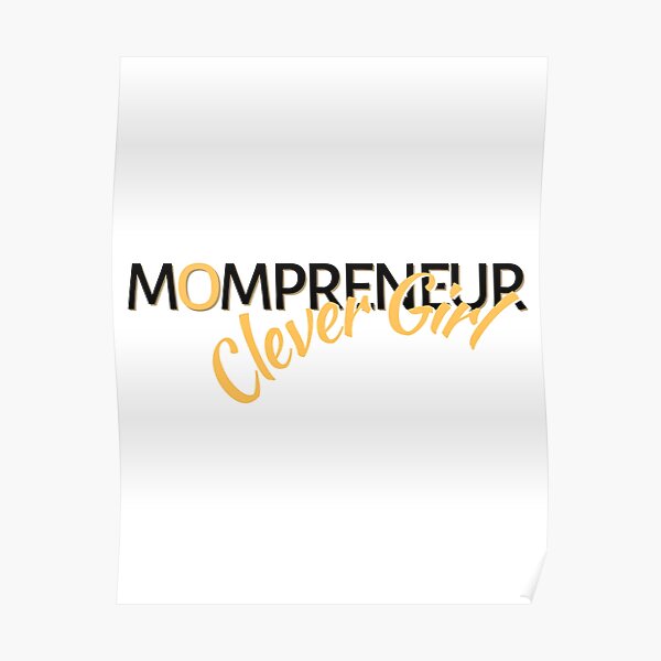 "Mompreneur Clever Girl" Poster for Sale by Minda2021 | Redbubble