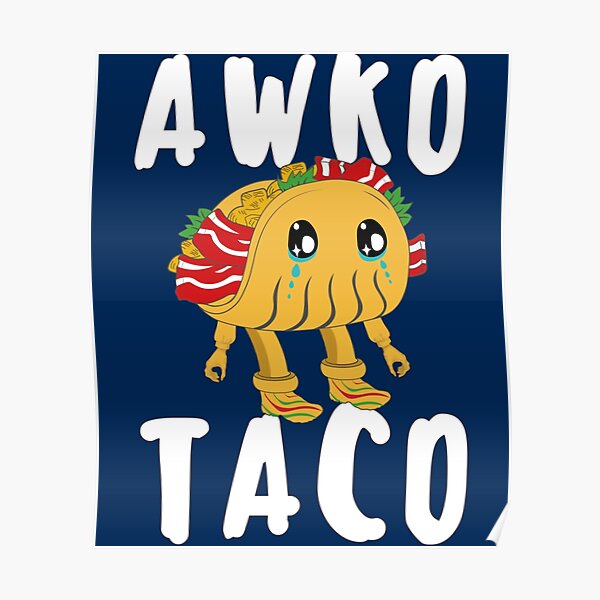Póster «Awko taco - triste regalo de ilustración de taco kawaii para amante de la comida ...