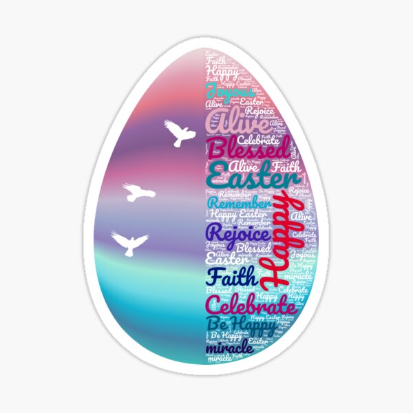 "Blessed Easter, Be Happy, Celebrate being Alive, Remember the Miracle ...