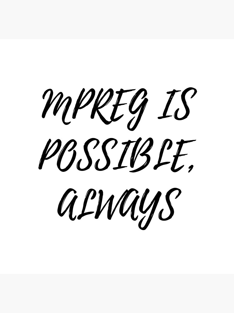 "MPREG is possible, always." Sticker for Sale by Yerfs | Redbubble
