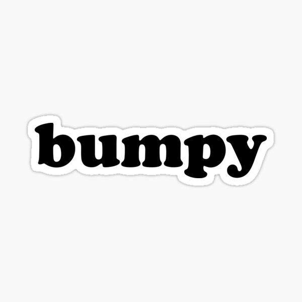 "Bumpy" Sticker by emocheeto | Redbubble
