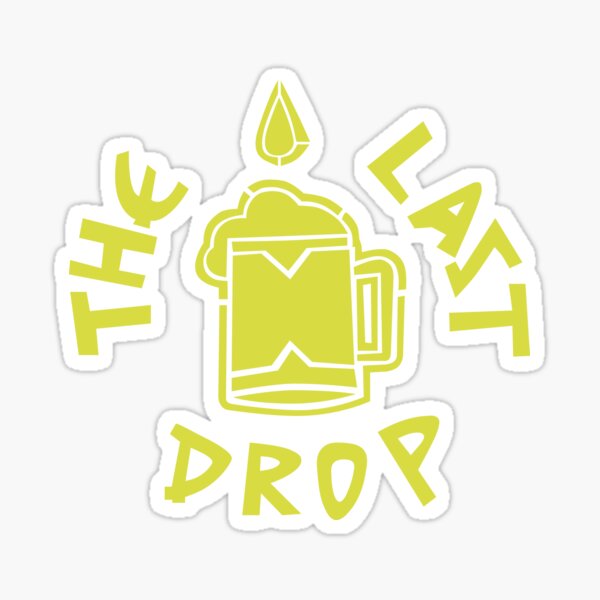 "The Last Drop (Thematic Neon Green- Black BG)" Sticker for Sale by ...