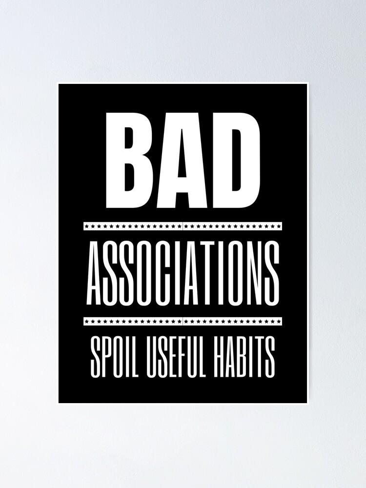 "Bad associations spoil useful habits - Bible Scripture" Poster for ...