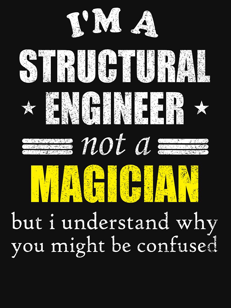 "Structural Engineer Funny Saying Engineering Sarcastic Joke " T-shirt ...
