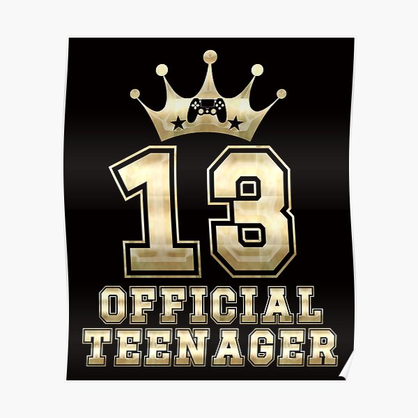 "Official Teenager 13 Years Old 13th Birthday Gamer [Design-04]" Poster ...