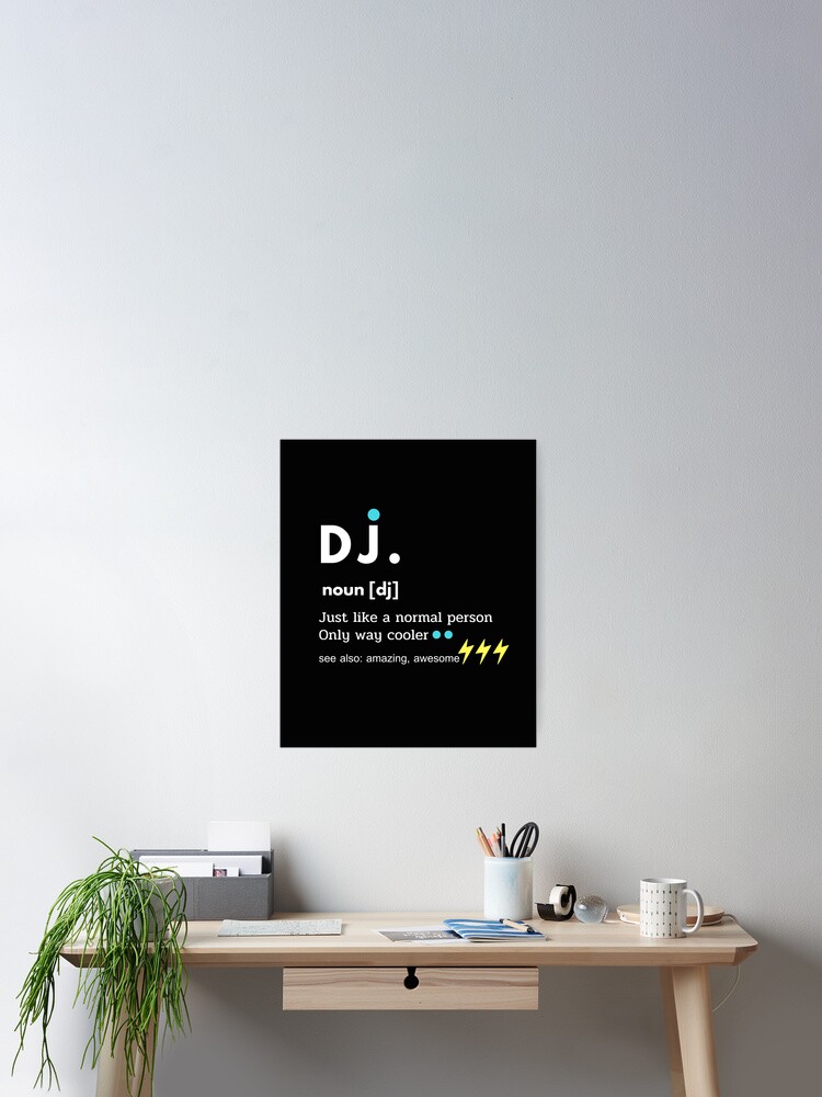 "DJ definition T-Shirt" Poster for Sale by Lanna999 | Redbubble