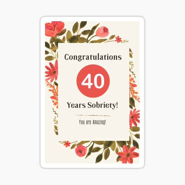 "Sobriety Birthday - 40 years" Sticker by superbling | Redbubble