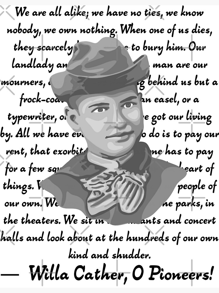 "Willa Cather Portrait and Quote" Poster for Sale by unhingedheather ...