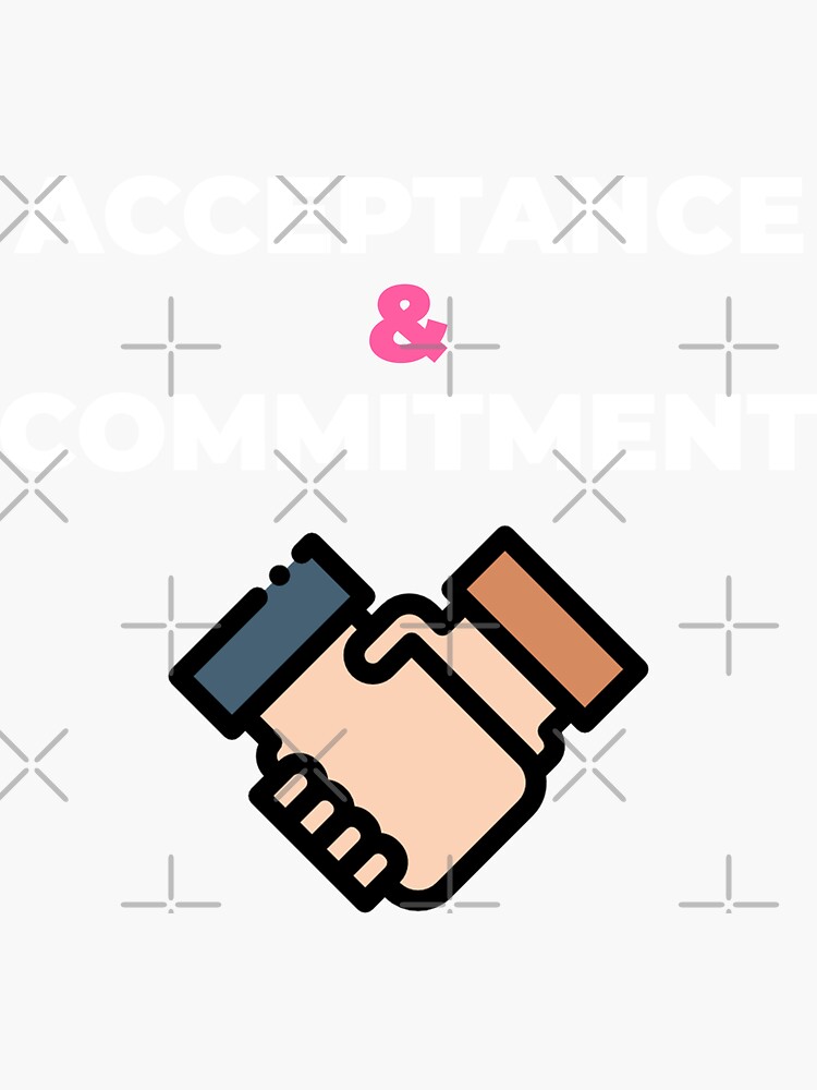 "Acceptance And Commitment" Sticker by iamdanielv | Redbubble