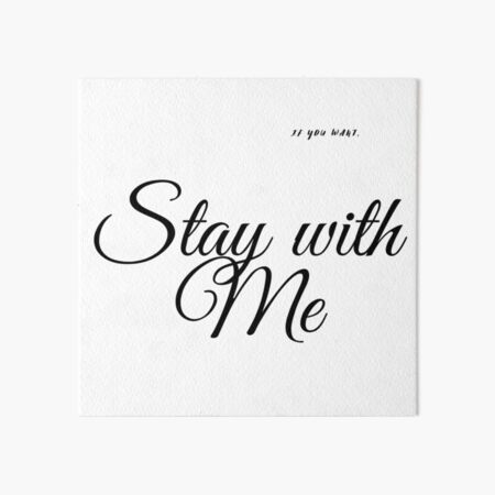 "Stay with Me" Art Board Print by ShinnThant | Redbubble