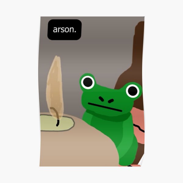 "Arson frog cartoon" Poster for Sale by Bbodi | Redbubble