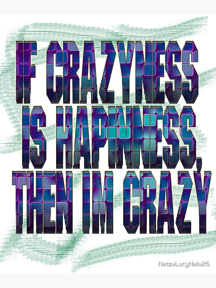 " craziness" Poster for Sale by NatsuLucyNalu26 | Redbubble
