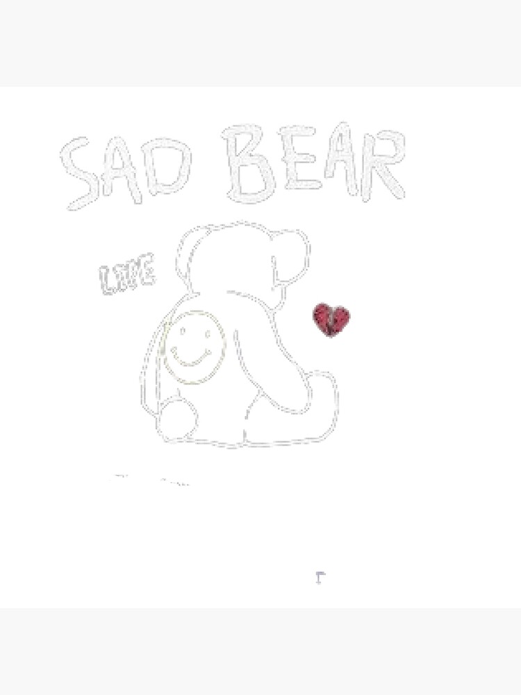 Sad Bear Poster For Sale By Toxic Shop Redbubble