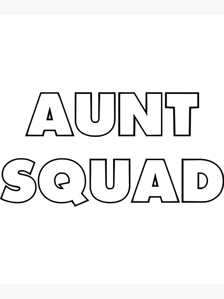 "Proud Aunts Auntie Aunt Squad Family Aunt And Uncle's Day Black ...