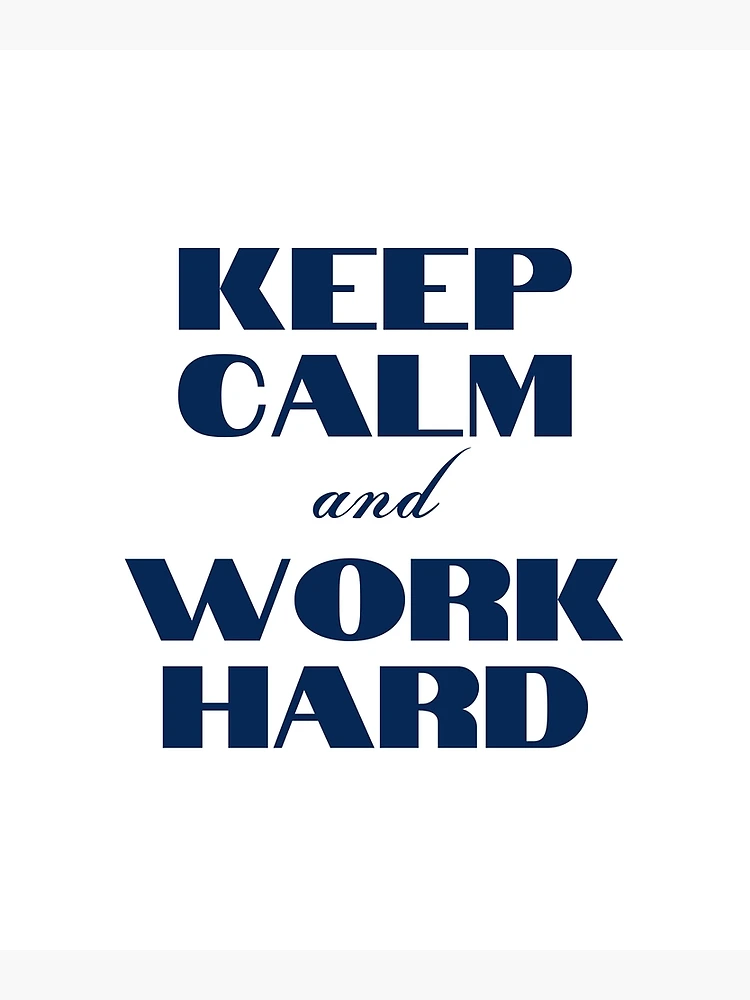 Keep Calm Work Quotes