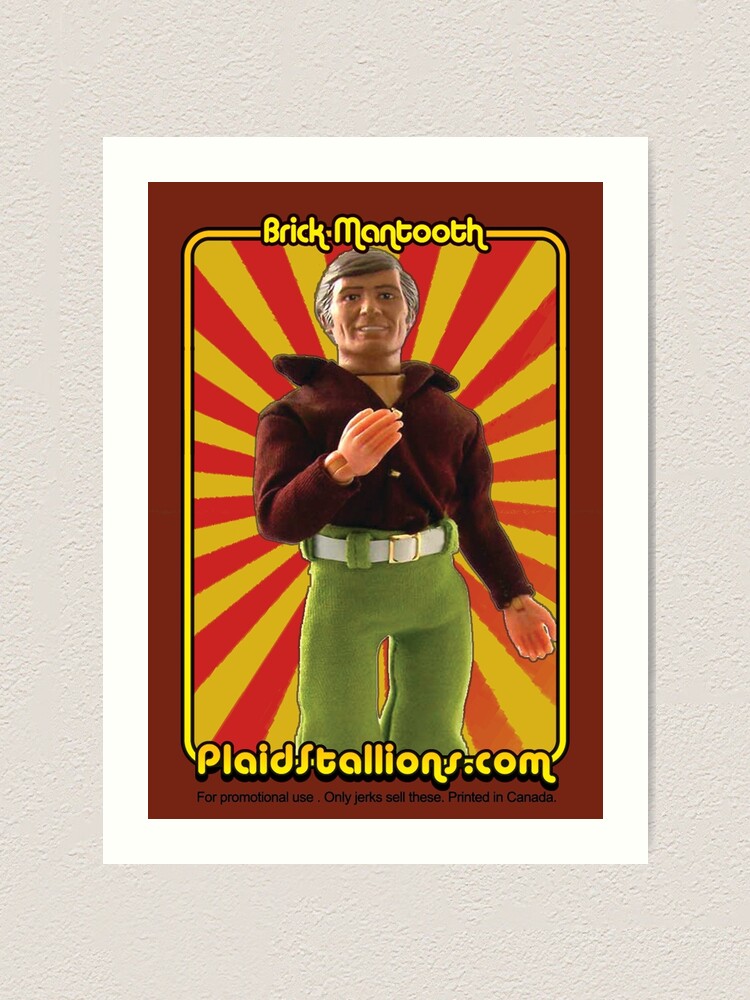"PlaidStallions Brick Mantooth Doll" Art Print by PlaidStallions ...