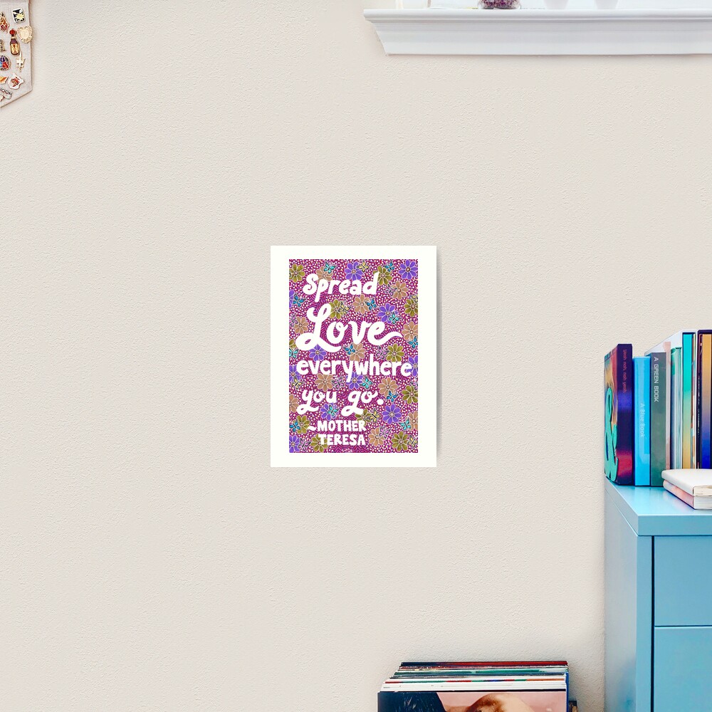 "Spread Love Everywhere You Go, Mother Teresa Quote, Lettering ...