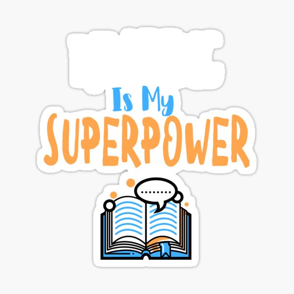 "Reading Is My Superpower" Sticker by KatsKorner365 | Redbubble