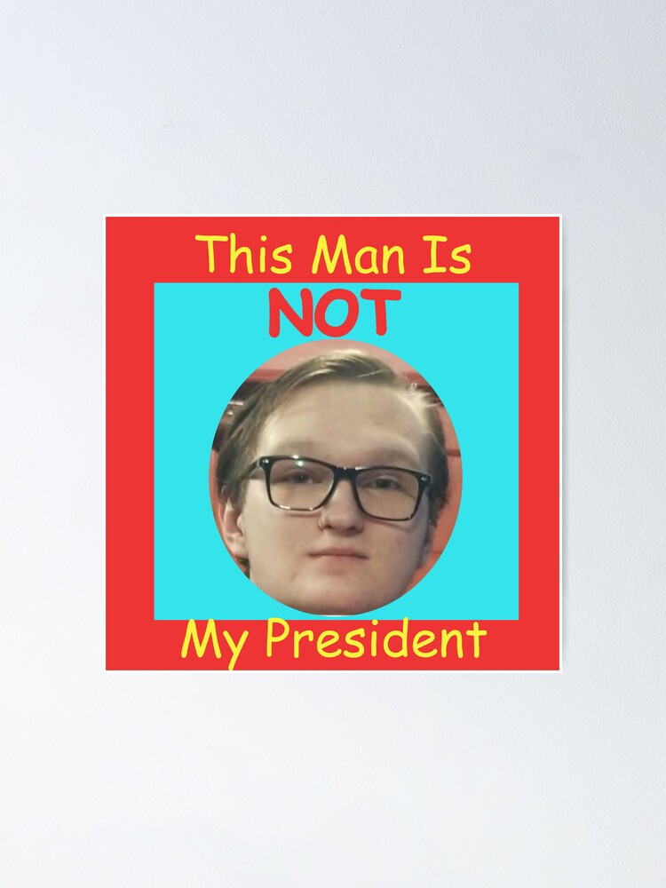 "This Man Is Not My President" Poster for Sale by AlyNDesign | Redbubble