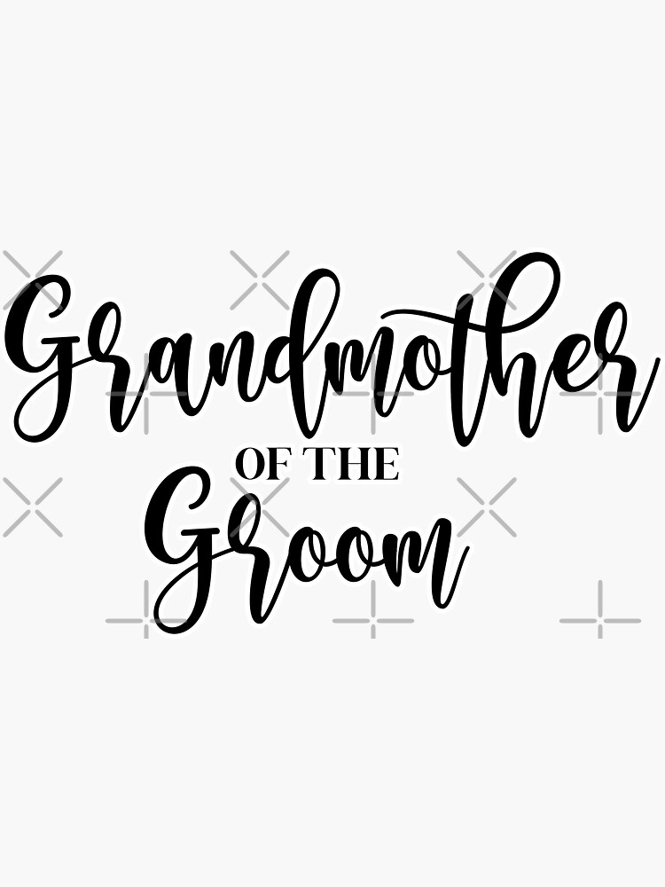 "Grandmother of the groom text" Sticker by Astralia | Redbubble