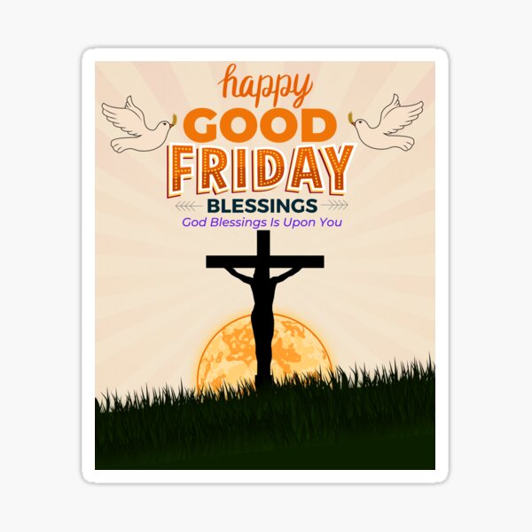 "Happy Good Friday" Sticker for Sale by Chrisblazestore | Redbubble