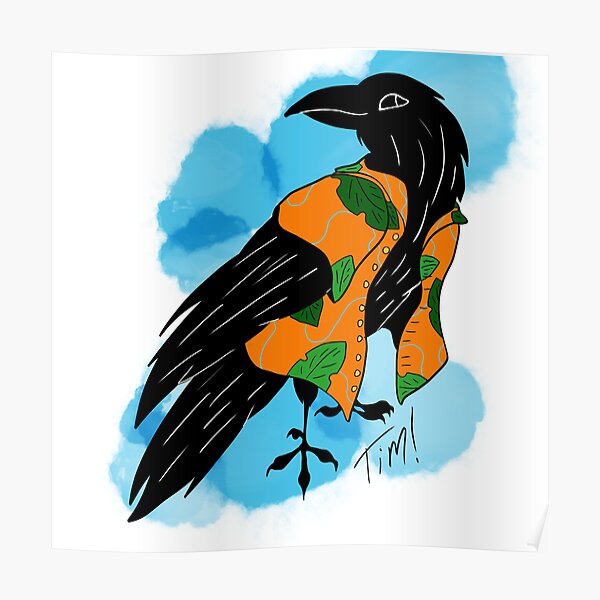 "Tim the Crow" Poster for Sale by hlfbld-skeleton | Redbubble