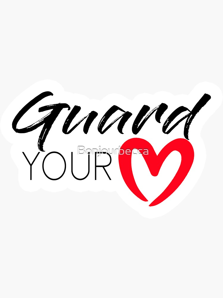 "Guard your heart sticker" Sticker by Bonjourbecca | Redbubble