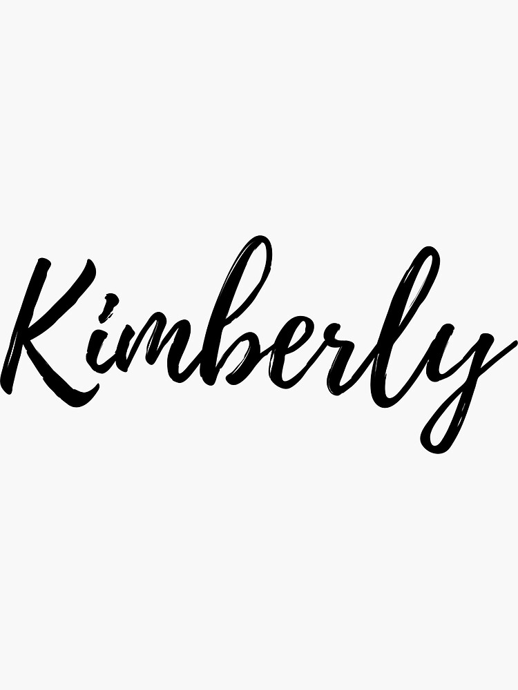 "KIMBERLY NAME-MY NAME IS KIMBERLY-KIMBERLY" Sticker by GRADA007 ...