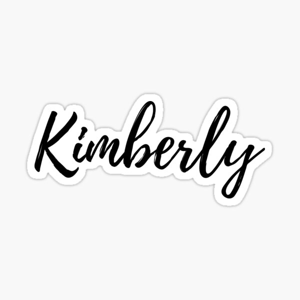 "KIMBERLY NAME-MY NAME IS KIMBERLY-KIMBERLY" Sticker by GRADA007 ...