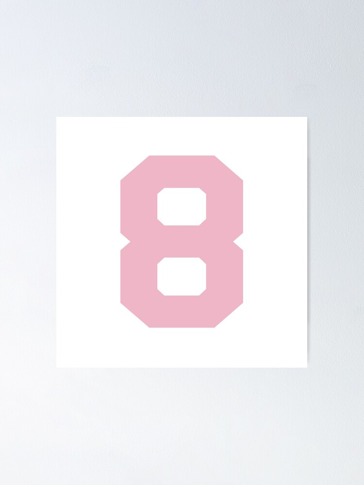 "Number 8, Pink eight, Sports number 8" Poster for Sale by TheCultStuff ...
