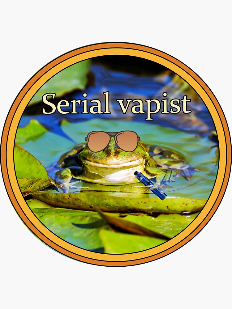 "Serial vapist" Sticker for Sale by nakedfrogs | Redbubble