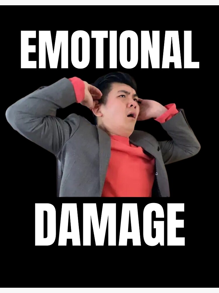 "EMOTIONAL DAMAGE Meme Raction" Poster by Africrafts | Redbubble