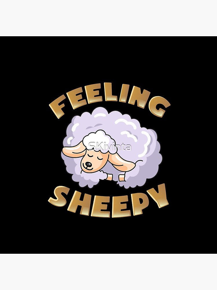 "FEELING SHEEPY, FUNNY SHEEP" Poster for Sale by SKivinta | Redbubble