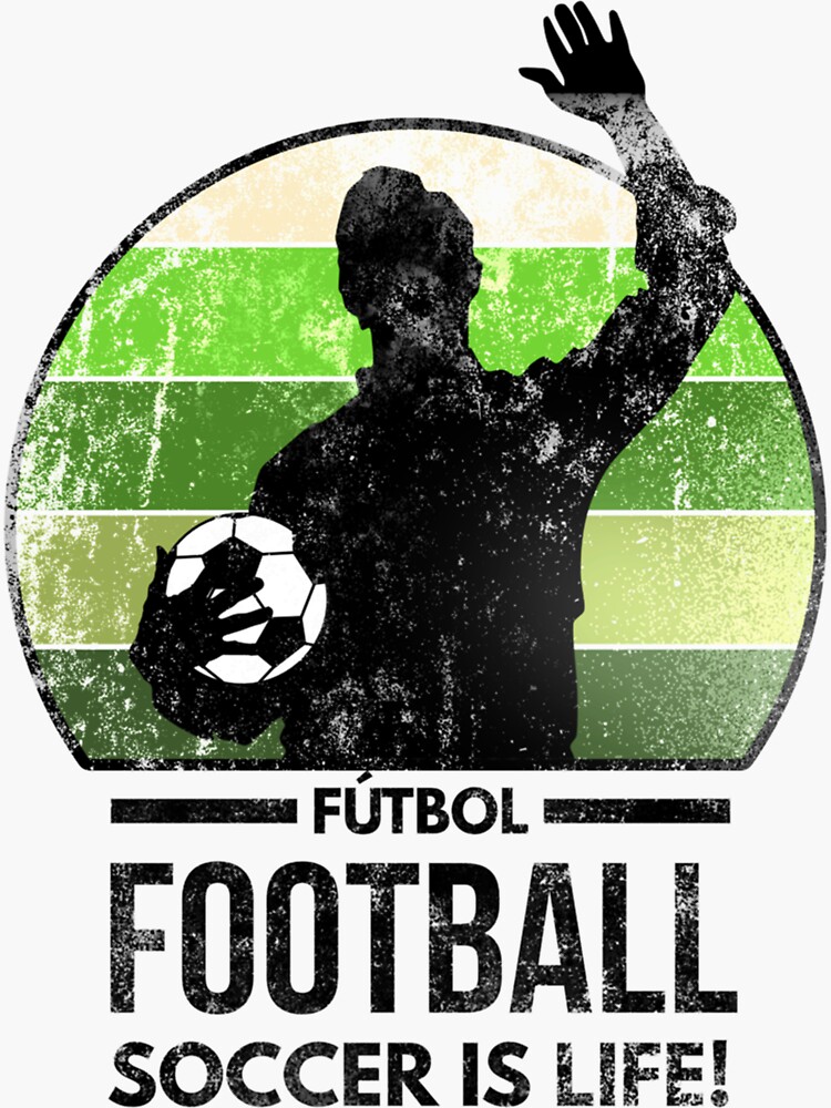 "Futbol Football Soccer Is Life " Sticker by AlexLam2 | Redbubble