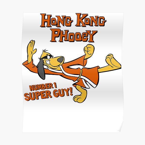 "Hong Phooey For Fans" Poster for Sale by FreidaSchmitt | Redbubble