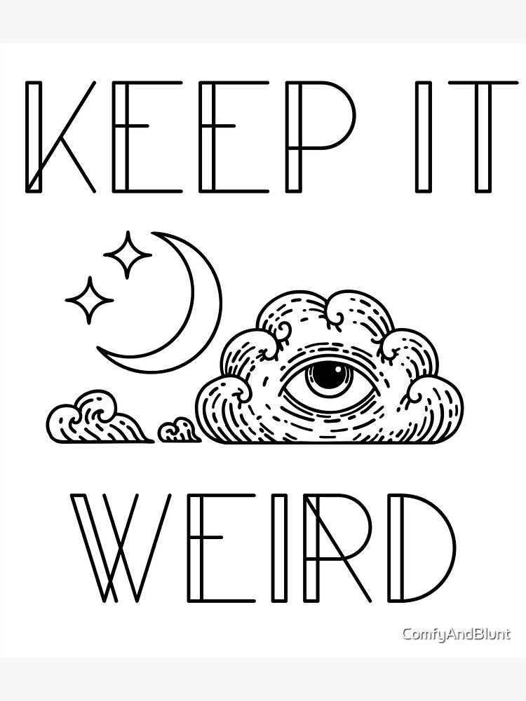 "Keep it Weird Morbid" Sticker for Sale by ComfyAndBlunt | Redbubble