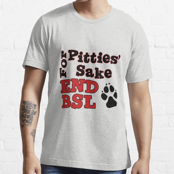 "End BSL-color" T-shirt for Sale by Telzey | Redbubble | dog t-shirts ...