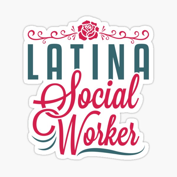 "Latina Social Worker LCSW Hispanic " Sticker for Sale by jaygo | Redbubble