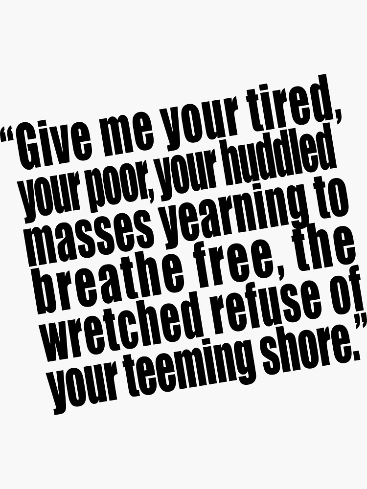 "Statue of Liberty Quote Give me your tired, your poor" Sticker by ...