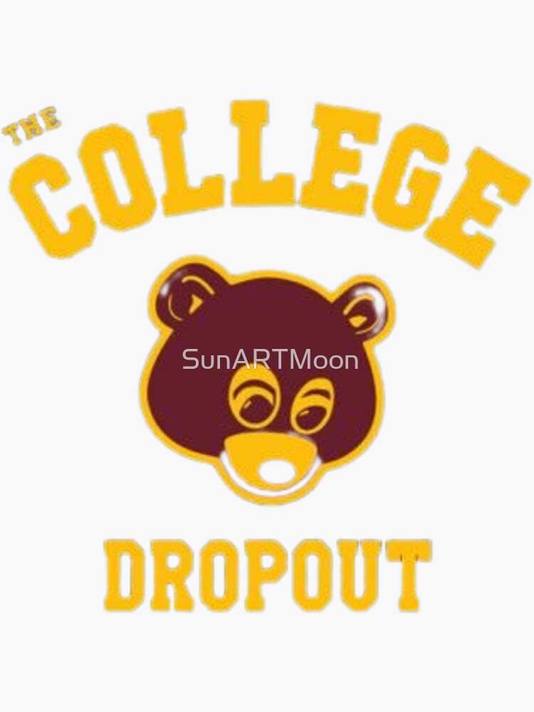 "the college dropout " Sticker by SunARTMoon | Redbubble