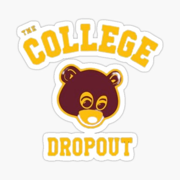 "the college dropout " Sticker by SunARTMoon | Redbubble