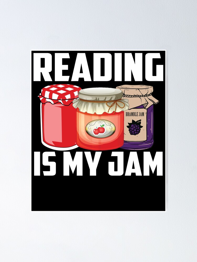 "Reading is my jam" Poster for Sale by mahamodulrony | Redbubble
