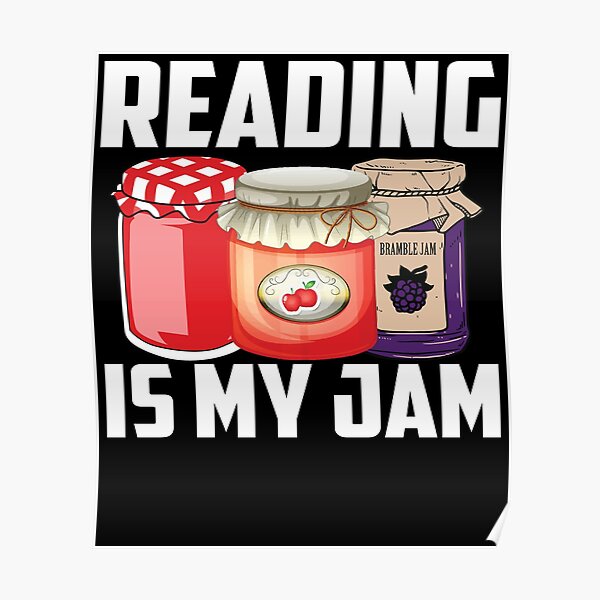 "Reading is my jam" Poster for Sale by mahamodulrony | Redbubble