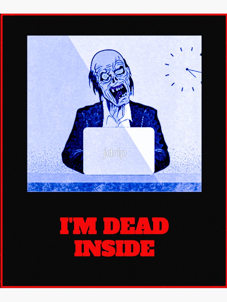 "Dead inside" Sticker for Sale by jdrip | Redbubble