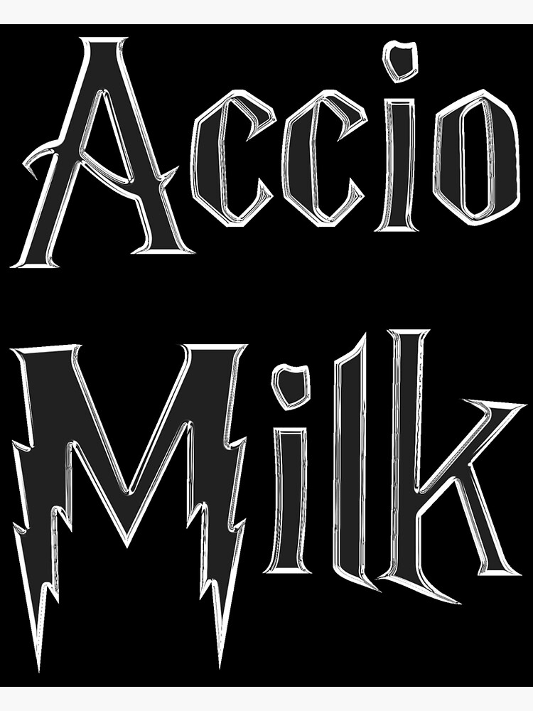 "Accio Milk baby casts a spell wizard magic quote " Poster for Sale by ...