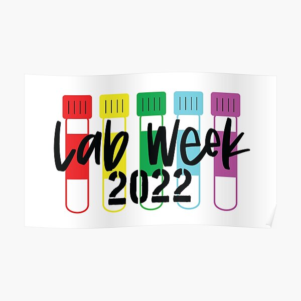 Lab Week 2022 Colorful Lab Week Poster By Trovelogic Redbubble
